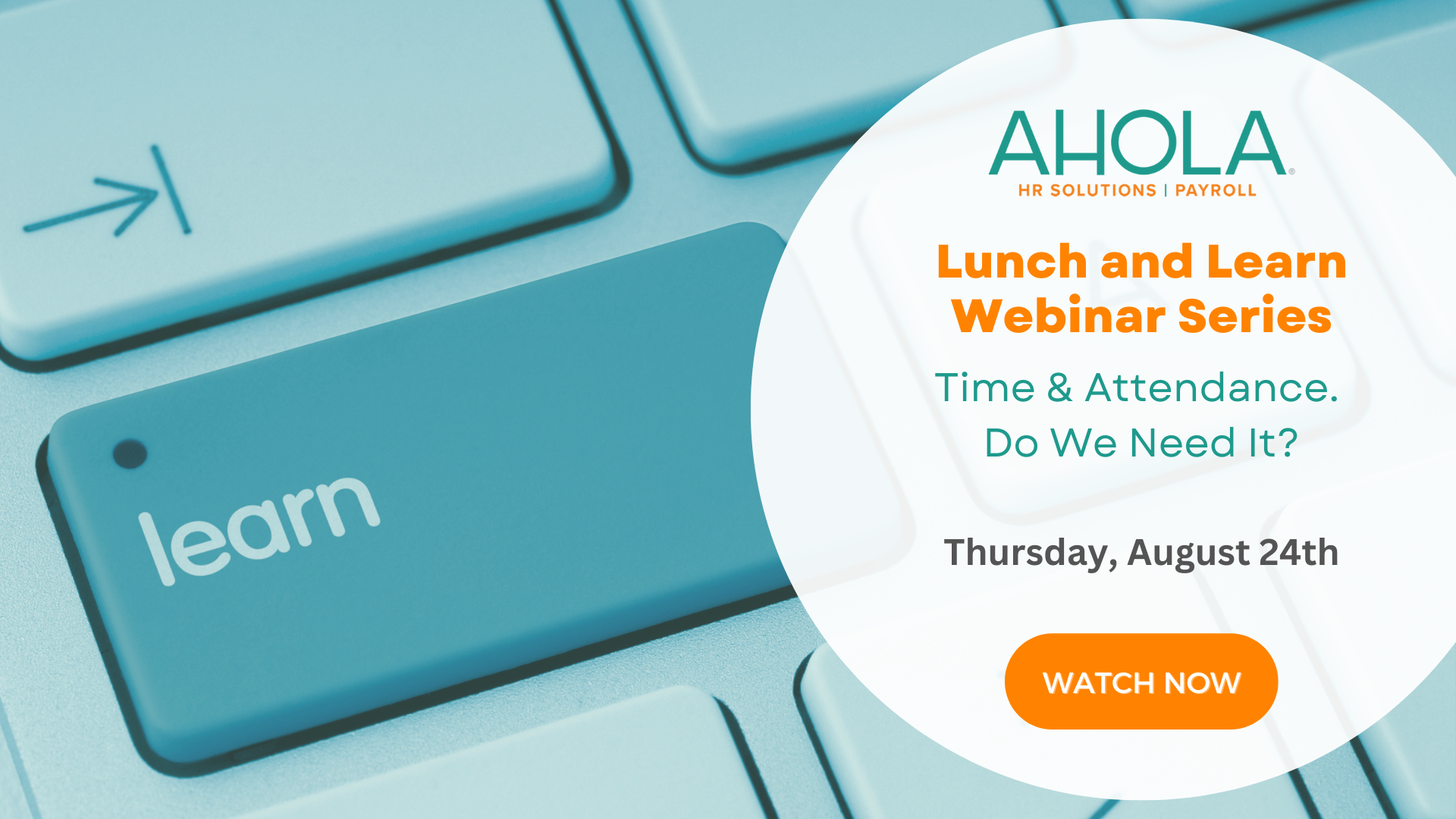 [Webinar Recording] Lunch and Learn Webinar Series: Time & Attendance. Do We Need It?